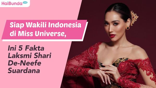 Siap Wakili Indonesia di Miss Universe, Ini 5 Fakta Laksmi Shari De ...