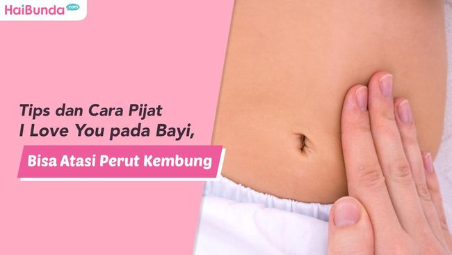 Tips dan Cara Pijat I Love You pada Bayi, Bisa Atasi Perut Kembung