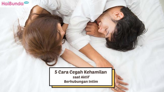 5 Cara Cegah Kehamilan saat Aktif Berhubungan Intim