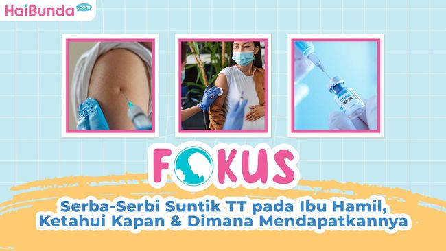 Serba-Serbi Suntik TT pada Ibu Hamil, Ketahui Kapan & Dimana Mendapatkannya