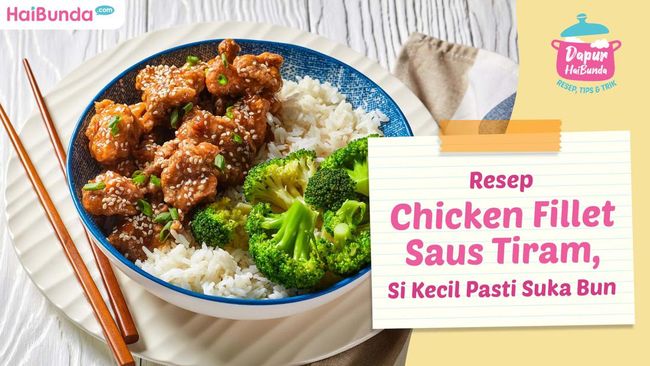 Resep Chicken Fillet Saus Tiram, Si Kecil Pasti Suka Bun