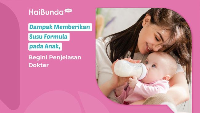 Dampak Memberikan Susu Formula pada Anak, Begini Penjelasan Dokter