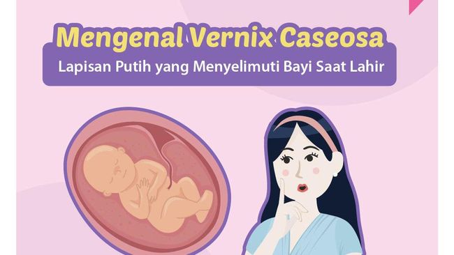 Mengenal Vernix Caseosa, Lapisan Putih yang Menyelimuti Bayi saat Lahir