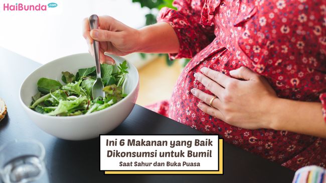 Catat Bun, Ini 6 Makanan yang Baik Dikonsumsi untuk Bumil Saat Sahur ...
