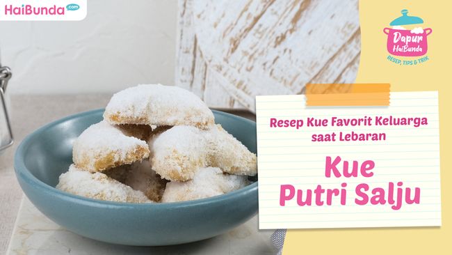 Resep Kue Putri Salju, Favorit Keluarga saat Lebaran