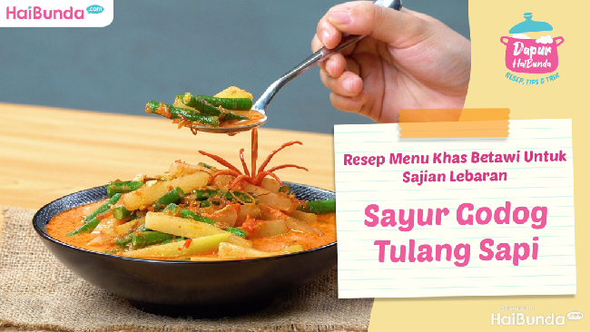 Resep Sayur Godog Tulang Sapi, Menu Khas Betawi Untuk Sajian Lebaran