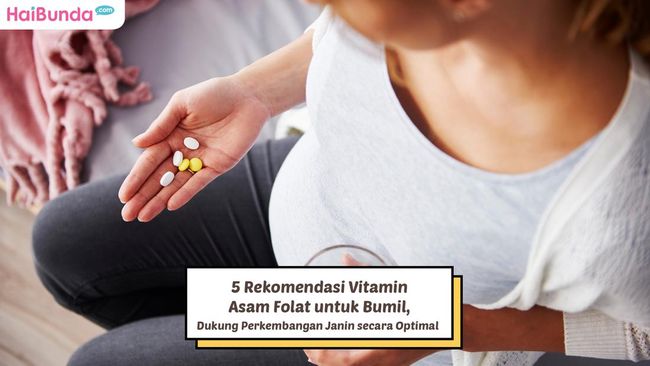 5 Rekomendasi Vitamin Asam Folat untuk Bumil, Mendukung Perkembangan ...