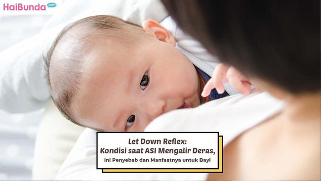 Let Down Reflex: Kondisi saat ASI Mengalir Deras, Ini Penyebab dan ...