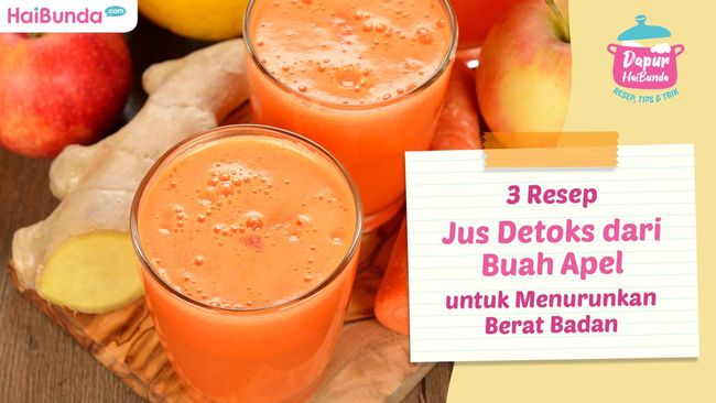 3 Resep Jus Detoks Dari Buah Apel Untuk Menurunkan Berat Badan