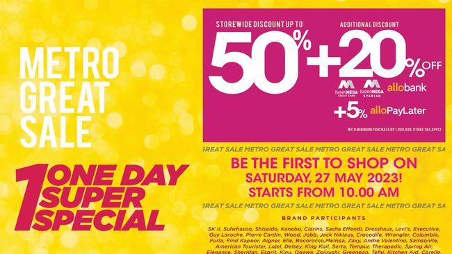 Diskon hingga 50%+20% Metro Great Sale 'One Day Super Special' Digelar ...