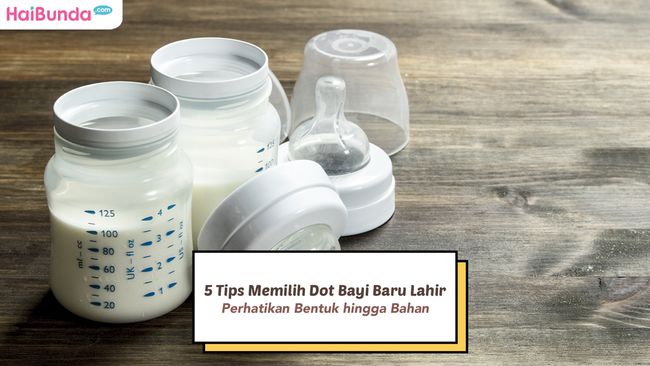 5 Tips Memilih Dot Bayi Baru Lahir yang Baik, Perhatikan Bentuk hingga ...