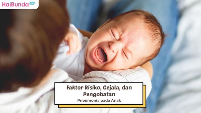 Faktor Risiko, Gejala, dan Pengobatan Pneumonia pada Anak