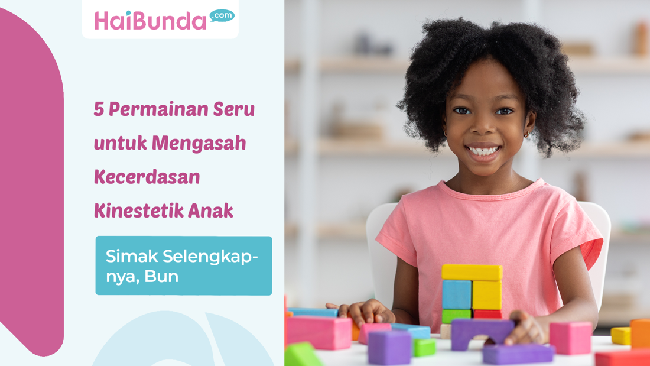 5 Permainan Seru untuk Mengasah Kecerdasan Kinestetik Anak