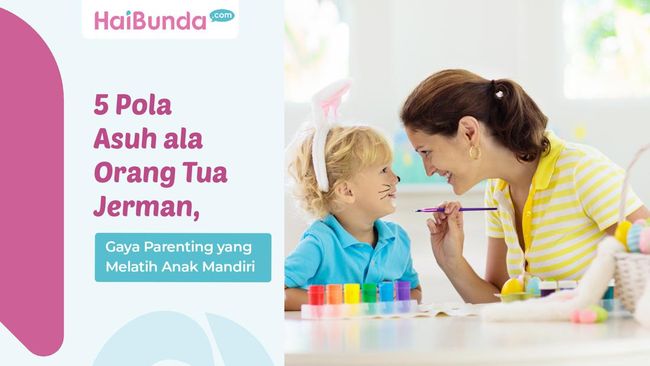 5 Pola Asuh ala Orang Tua Jerman, Gaya Parenting yang Melatih Anak Mandiri