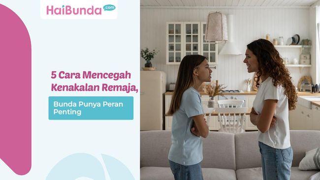 5 Cara Mencegah Kenakalan Remaja, Bunda Punya Peran Penting