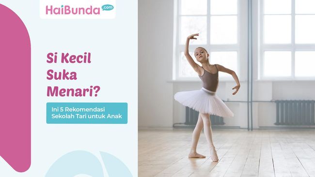 Si Kecil Suka Menari? Ini 5 Rekomendasi Sekolah Tari untuk Anak