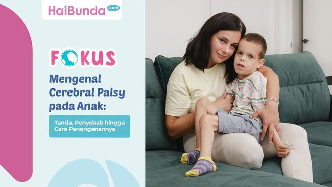Mengenal Cerebral Palsy pada Anak: Tanda, Penyebab hingga Cara ... Mengenal Cerebral Palsy pada Anak: Tanda, Penyebab hingga Cara ...