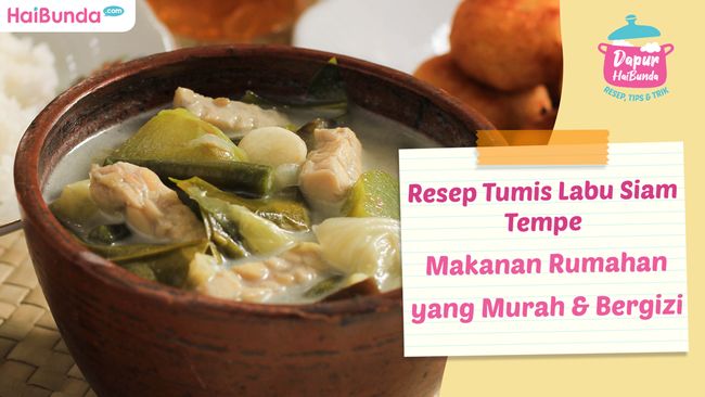 Resep Tumis Labu Siam Tempe, Masakan Rumahan yang Murah & Bergizi