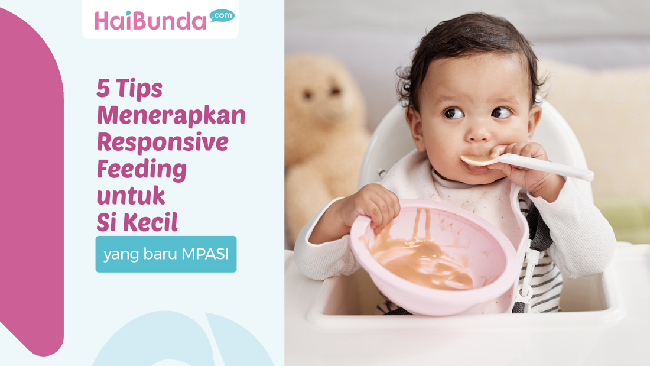 5 Tips Menerapkan Responsive Feeding untuk Si Kecil yang baru MPASI