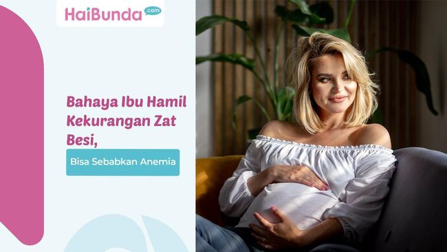 Bahaya Ibu Hamil Kekurangan Zat Besi, Bisa Sebabkan Anemia
