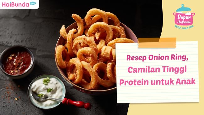 Resep Onion Ring, Camilan Tinggi Protein untuk Anak