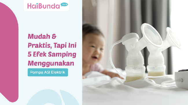 Mudah & Praktis, Tapi Ini 5 Efek Samping Menggunakan Pompa ASI Elektrik