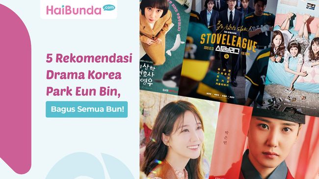 5 Rekomendasi Drama Korea Park Eun Bin, Bagus Semua Bun!
