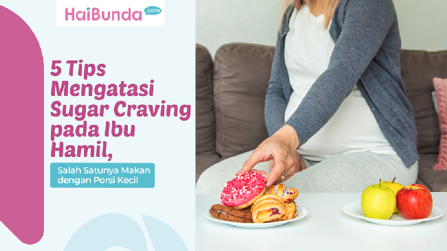 5 Tips Mengatasi Sugar Craving pada Ibu Hamil, Salah Satunya Makan dengan Porsi Kecil
