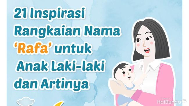 21 Inspirasi Rangkaian Nama 'Rafa' untuk Anak Laki-laki dan Artinya