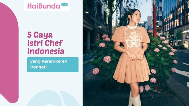 5 Gaya Istri Chef Indonesia yang Keren-keren Banget!