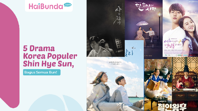5 Drama Korea Populer Shin Hye Sun, Bagus Semua Bun!