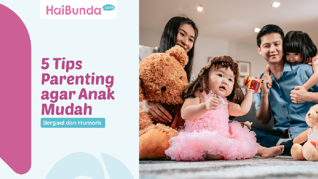 5 Tips Parenting agar Anak Mudah Bergaul dan Humoris