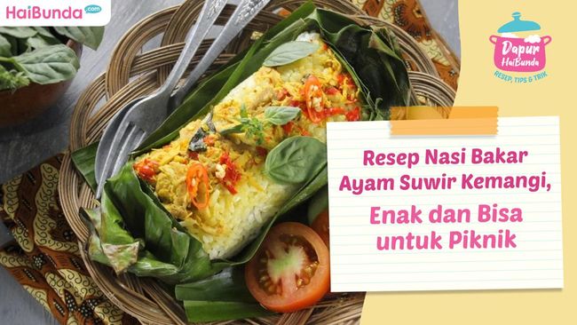 Resep Nasi Bakar Ayam Suwir Kemangi Enak Dan Bisa Untuk Piknik