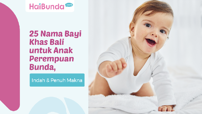 25 Nama Bayi Khas Bali Untuk Anak Perempuan Bunda Indah Penuh Makna