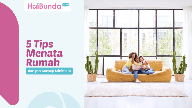 5 Tips Menata Rumah dengan Konsep Minimalis