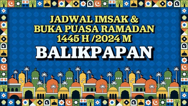 INFOGRAFIS: Jadwal Imsakiyah & Buka Puasa Ramadan 1445 H Balikpapan INFOGRAFIS: Jadwal Imsakiyah & Buka Puasa Ramadan 1445 H Balikpapan