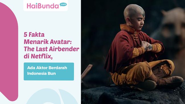 5 Fakta Menarik Avatar: The Last Airbender di Netflix, Ada Aktor ...