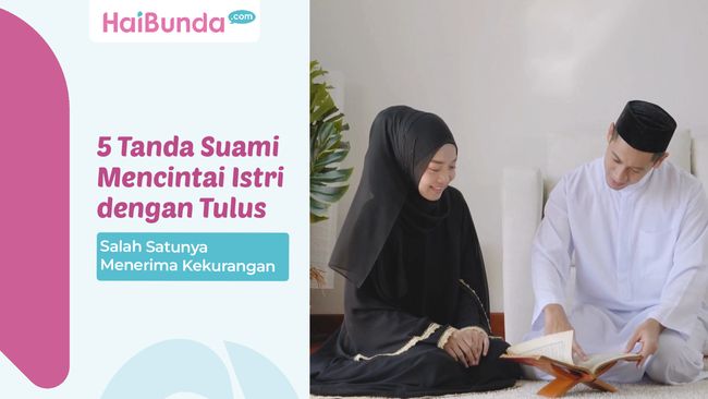 5 Tanda Suami Mencintai Istri dengan Tulus, Salah Satunya Menerima Kekurangan