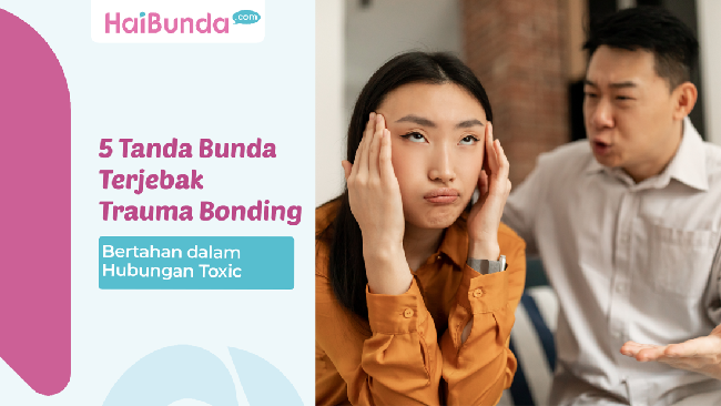 5 Tanda Bunda Terjebak Trauma Bonding, Bertahan dalam Hubungan Toxic