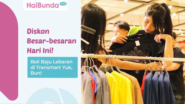 Diskon Besar-besaran Hari Ini, Beli Baju Lebaran di Transmart Yuk, Bun!