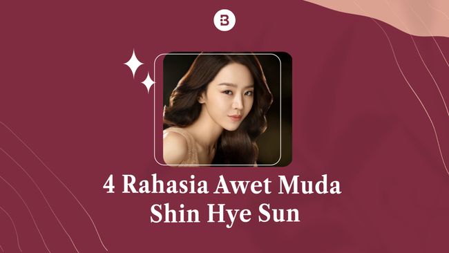 4 Rahasia Awet Muda Shin Hye Sun