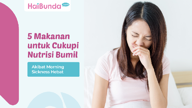 5 Makanan untuk Cukupi Nutrisi Bumil Akibat Morning Sickness Hebat