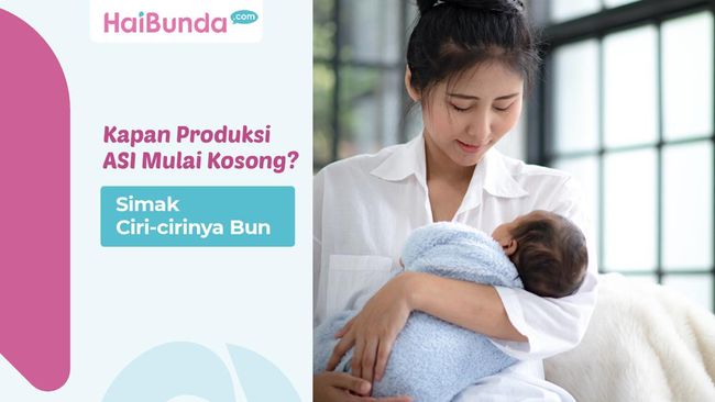 Kapan Produksi Asi Mulai Kosong? Simak Ciri-cirinya Bun