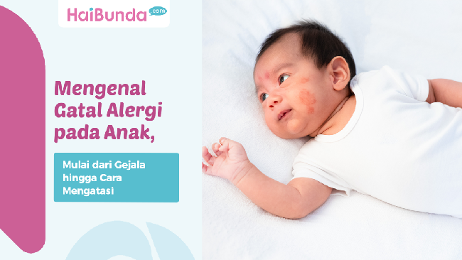 Mengenal Gatal Alergi pada Anak, Mulai dari Gejala hingga Cara Mengatasi