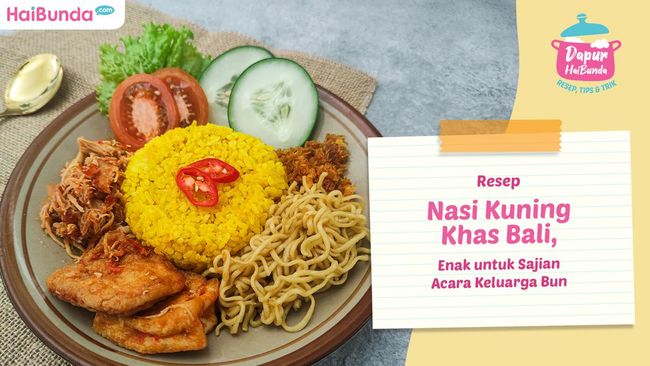 Resep Nasi Kuning Khas Bali, Enak Untuk Sajian Acara Keluarga Bun