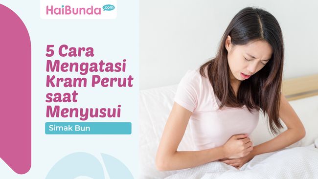 5 Cara Mengatasi Kram Perut saat Menyusui, Simak Bun