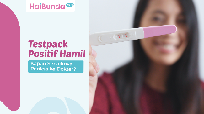 Testpack Positif Hamil, Kapan Sebaiknya Periksa ke Dokter?
