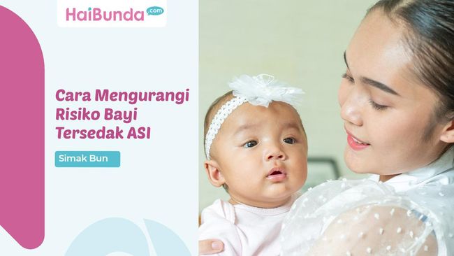 Busui, Ini 8 Cara Mengurangi Risiko Bayi Tersedak Asi