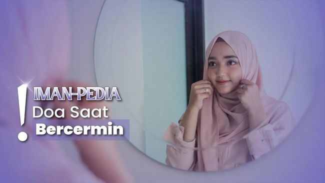 Doa Bercermin Lengkap dengan Arti dan Cara Membacanya