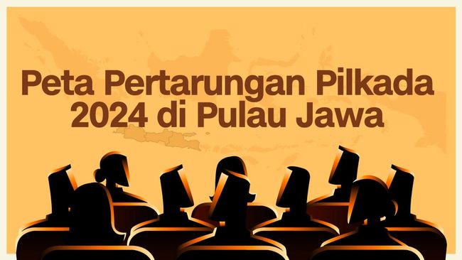 Infografis: Peta Pertarungan Pilkada 2024 Di Pulau Jawa